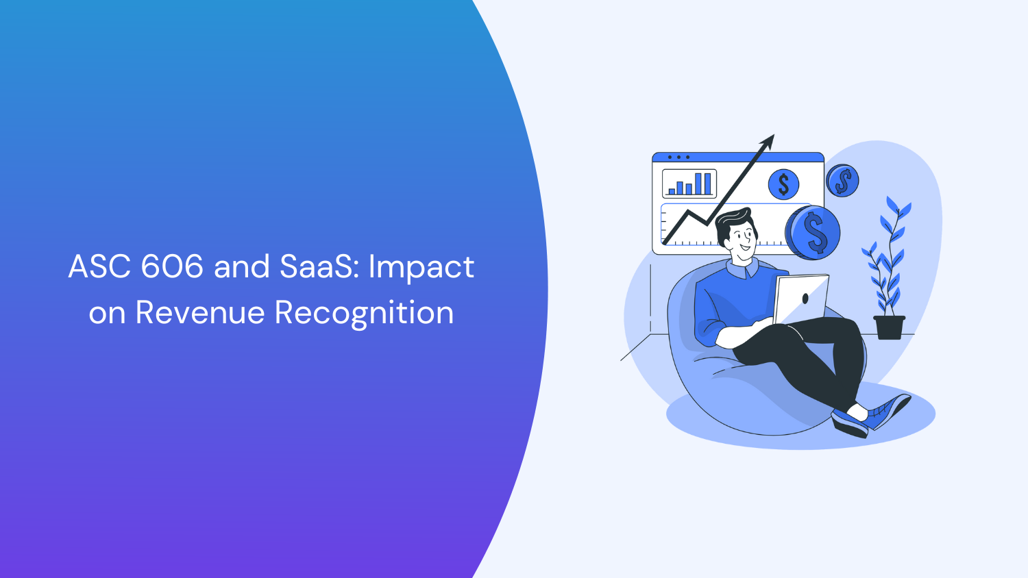 ASC 606 and SaaS: Impact on Revenue Recognition