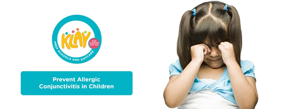 Prevent Allergic Conjunctivitis in Children - Klay School
