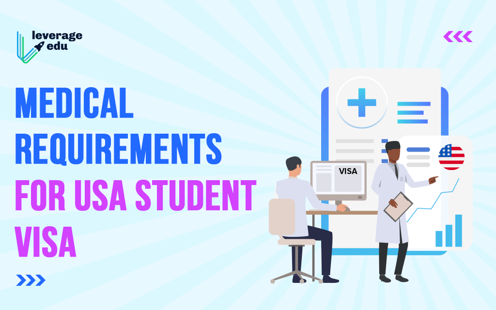 Medical Requirements For US Student Visa Leverage Edu