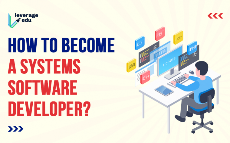 How to Become Systems Software Developer | Leverage Edu