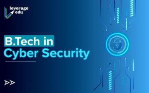 BTech in Cyber Security | Leverage Edu