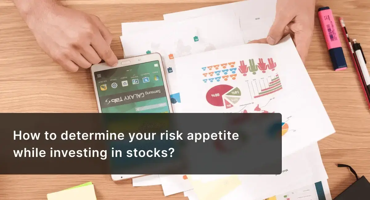 How to Determine Your Risk Appetite while Investing in Stocks?