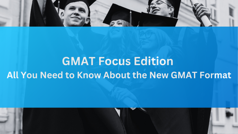 GMAT Focus Edition - What does the new GMAT format look like?