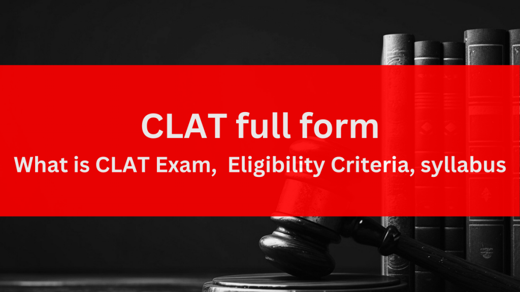 What's CLAT Full Form? CLAT Eligibility, Syllabus, NLUs
