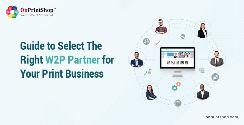 All You Need to Know about Web to Print Software