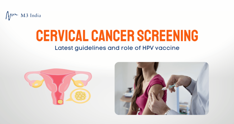 Cervical Cancer: Guidelines for Screening & Role of Vaccination