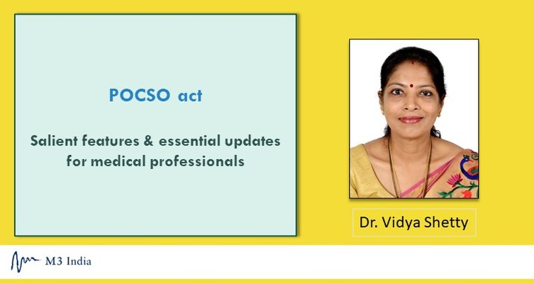 POCSO act- What is the role of a medical professional?: Dr. Vidya She