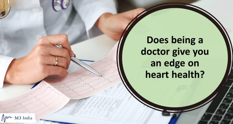 Does Being A Doctor Give You An Edge On Heart Health Does Being A Doctor Give You An Edge On Heart Health