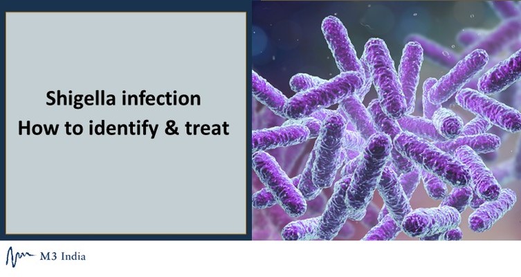 Shigella infection: Important practice pointers