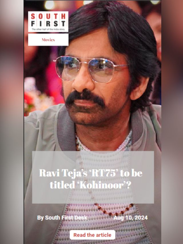 Ravi Teja’s ‘RT75’ to be titled ‘Kohinoor’? - The South First | News ...