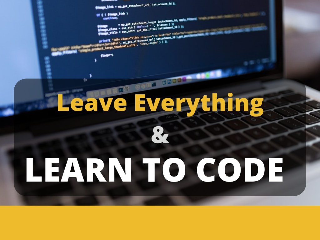 Why Should you Leave Everything and start Learning Coding? - Studytonight