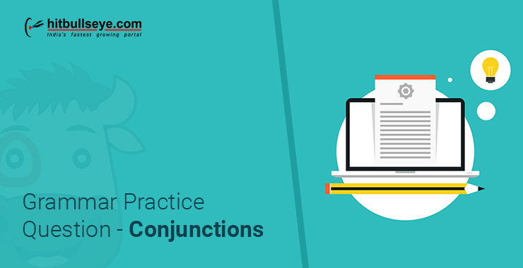 Conjunctions Exercises with Answers - HitBullsEye