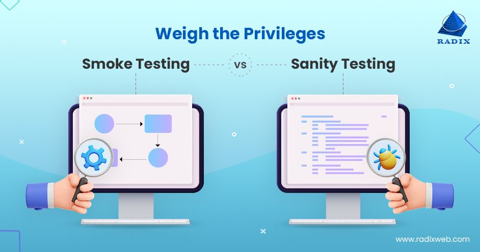 Smoke Testing vs Sanity Testing: All You Need to Know!