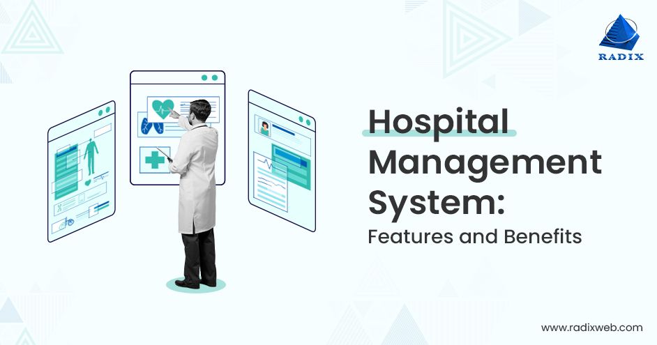 Hospital Management System: Features and Benefits