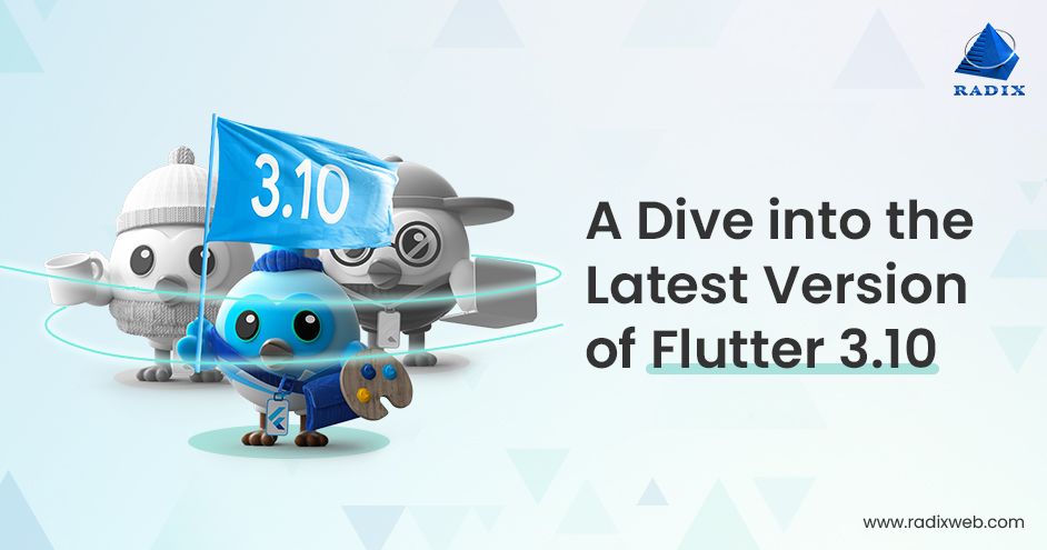 Everything About Flutter 3.10: New Features and Updates