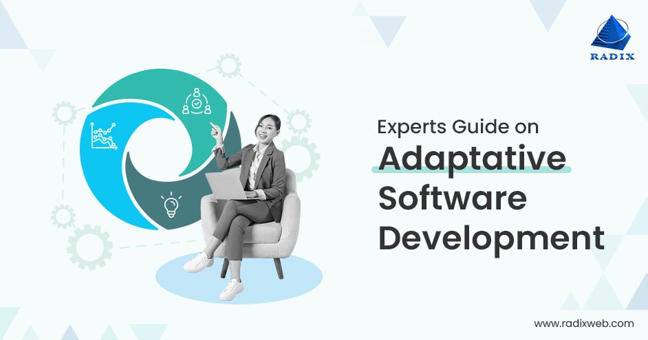 A Comprehensive Guide on Adaptive Software Development Process