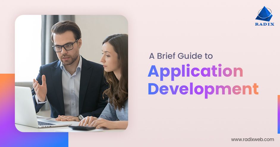 A Complete Guide on Application Development