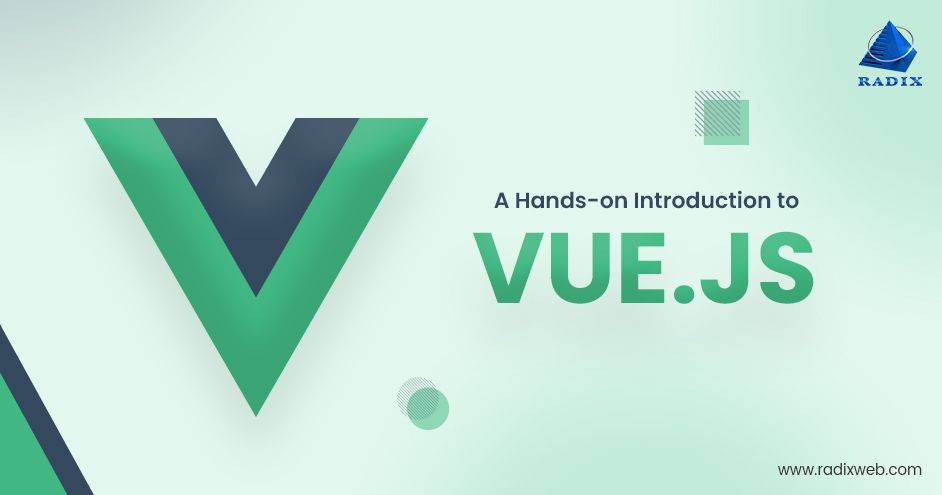 A Quick Overview Of Vue JS The Best Way To Learn Its Basics