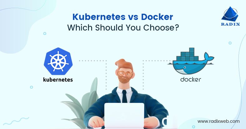 Kubernetes Vs Docker: Comparing Container Technologies in 2023