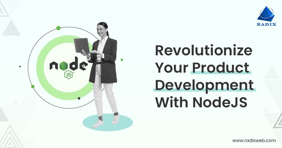 Why Choose Node.js for Product Development in 2025 & Beyond?