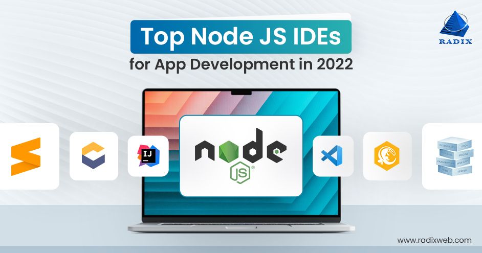 Top NodeJS IDEs in 2022 For Building Robust NodeJS App
