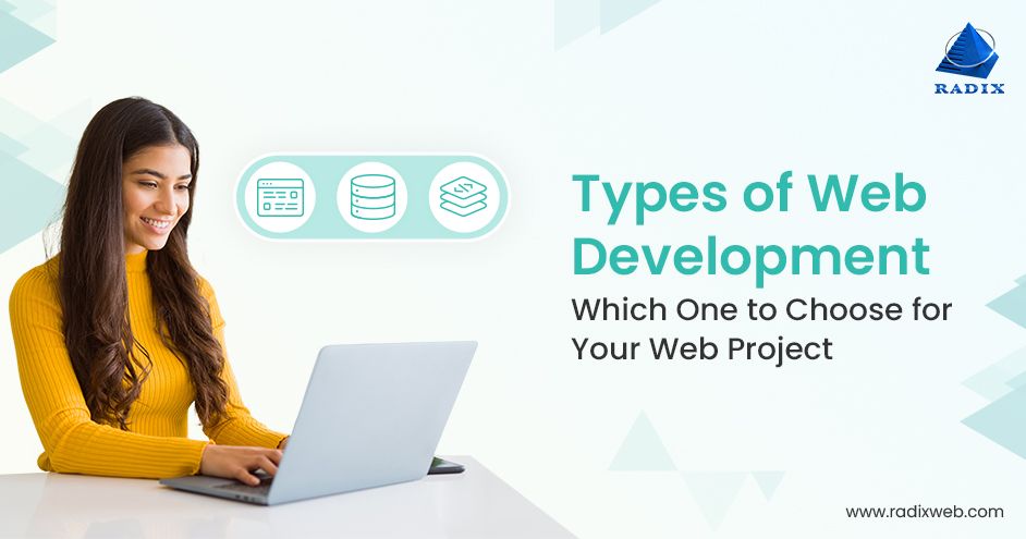 Types of Web Development - Which one to choose for your web project
