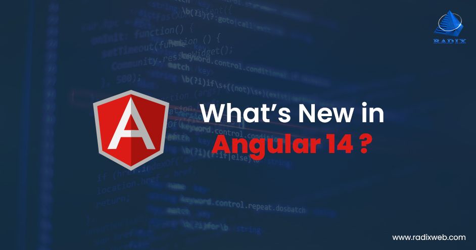 What's New in Angular 14? Angular 14 Features, Updates and installation ...