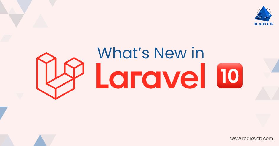 Introducing Laravel 10: Latest Updates and Features