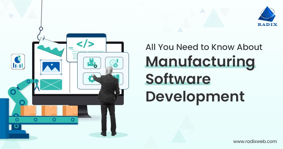 Manufacturing Software Development for Smarter Operations