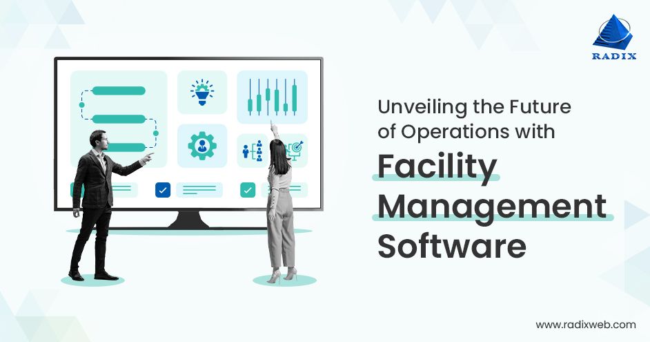 Facility Management Software: A Key to Modern Biz Efficiency