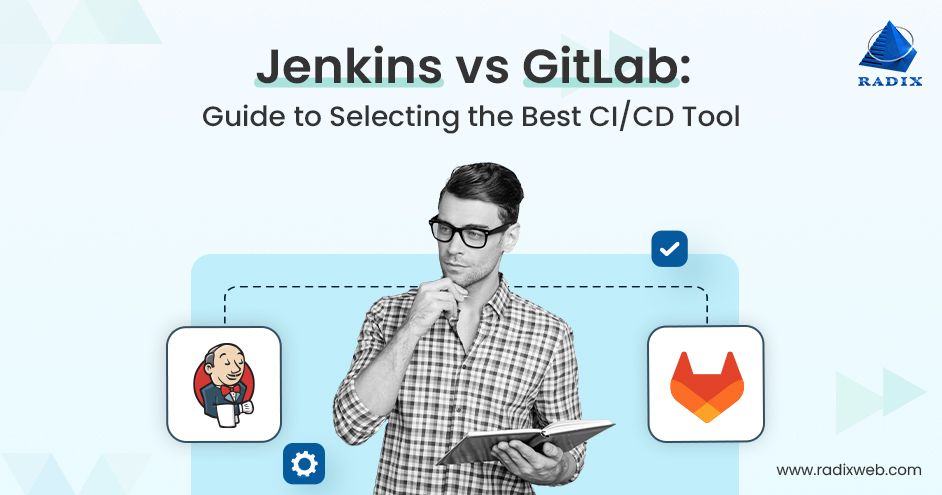 Jenkins vs GitLab: Which CI/CD Tool Should You Choose?
