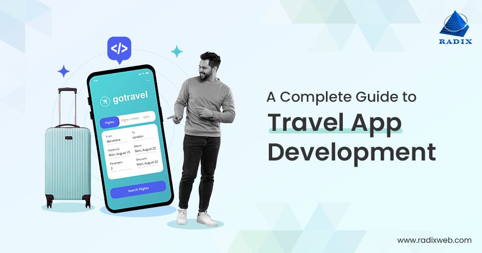 How to Develop Travel App [Complete Guide for Startups]