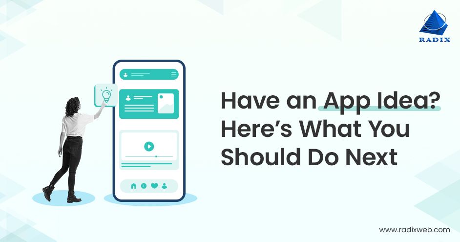 How to Transform Your App Idea into Reality: A Step-by-Step Guide