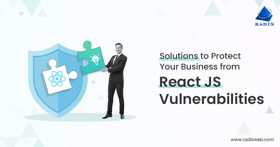 React JS Security Vulnerabilities: Identify and Fix Common Threats React JS Security Vulnerabilities: Identify and Fix Common Threats