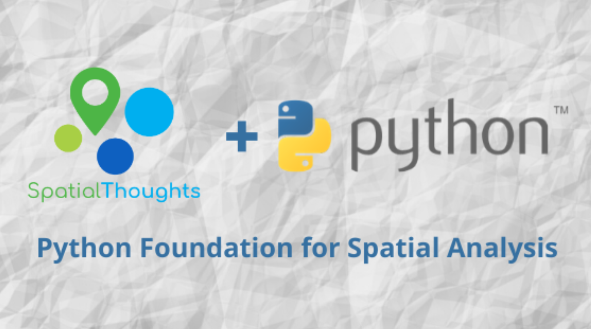 Python Foundation for Spatial Analysis (Online) Tickets by Spatial Thoughts, Saturday, June 20 ...