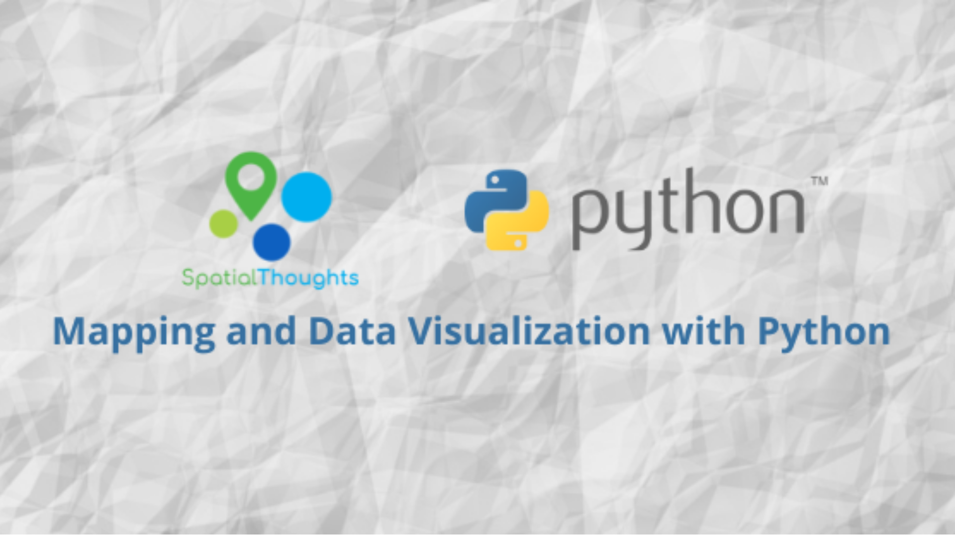 Mapping and Data Visualization with Python (Online) Tickets by Spatial Thoughts, Monday ...