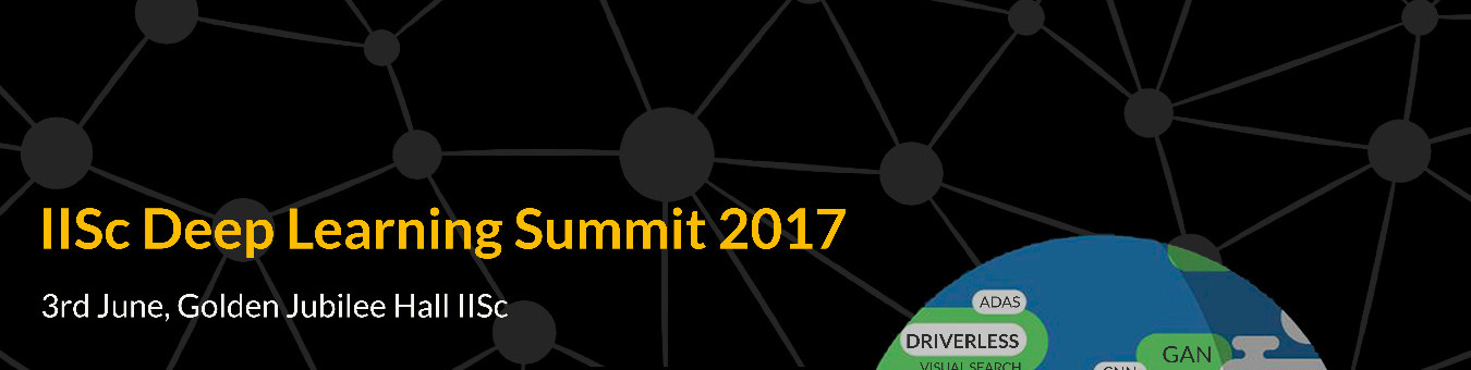 IISc Deep Learning Summit 2017 Tickets by Jaley Dholakiya, Saturday ...