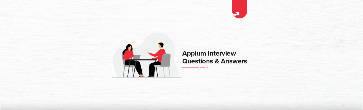 Top 20 Appium Interview Question & Answers | upGrad blog