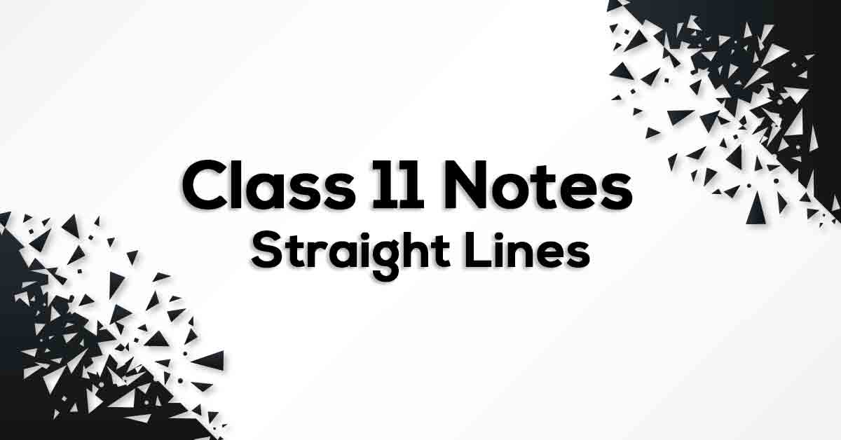 Class 11th Math Straight Lines Formulas CBSE 2023