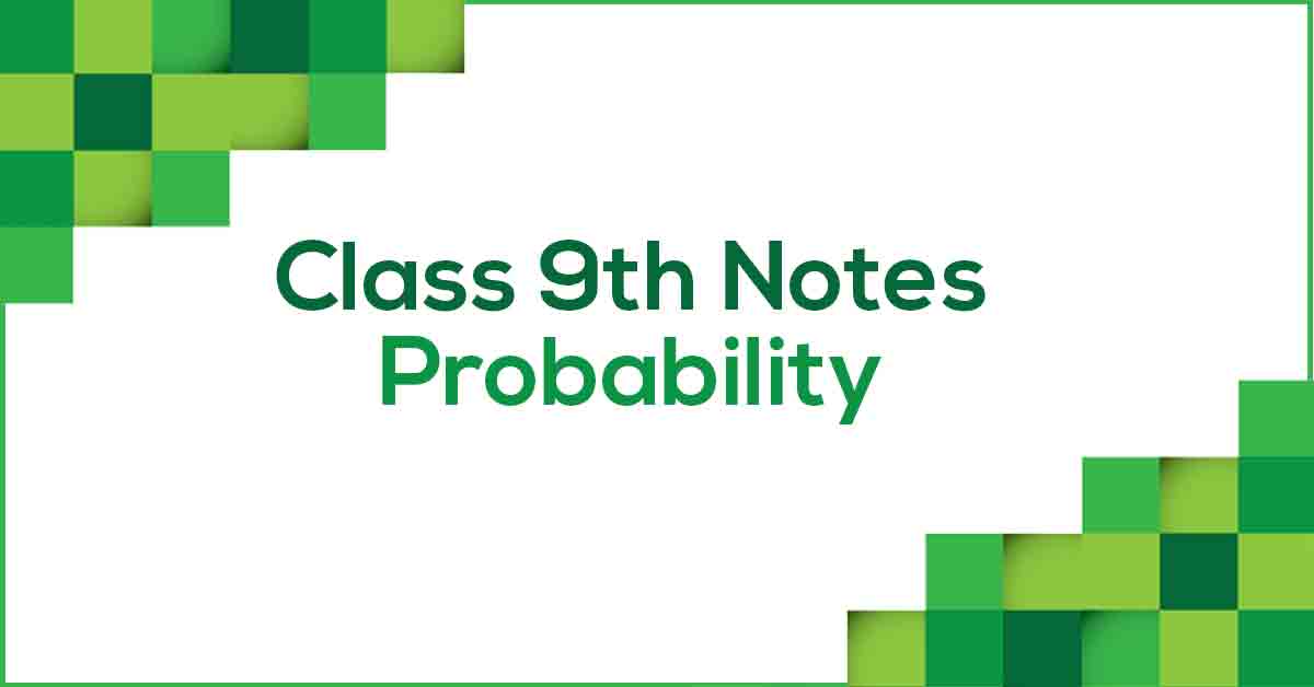 Class 9th Math Probabality NCERT Notes CBSE 2023