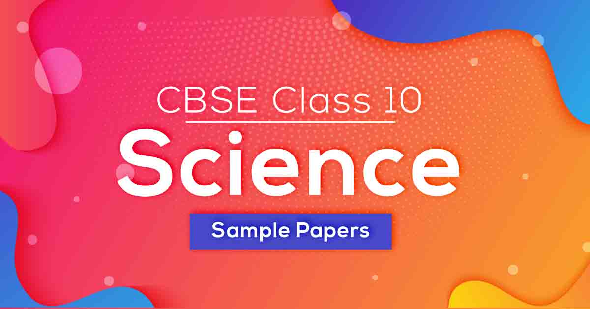 Download CBSE Class 10 Science Sample Papers | Vidyakul