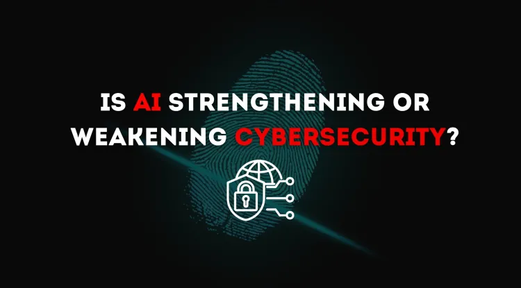 Is AI Strengthening or Weakening Cybersecurity? A Deep Dive into AI-Powered Security and ...