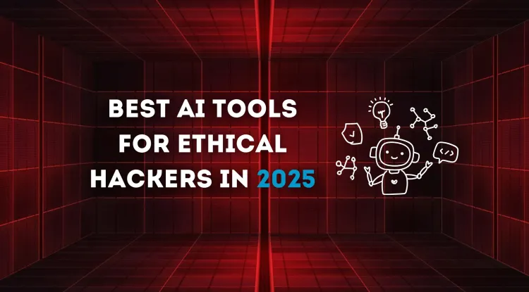 The Best AI Tools for Ethical Hackers in 2025 | Revolutionizing ...