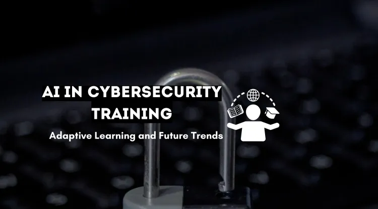 How AI is Transforming Cybersecurity Training Programs | Adaptive Learning, AI-Powered ...