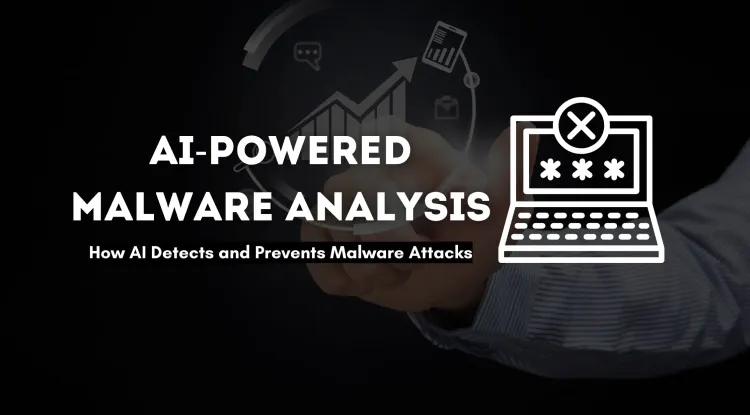 AI-Powered Malware Analysis | How Artificial Intelligence Detects and ...