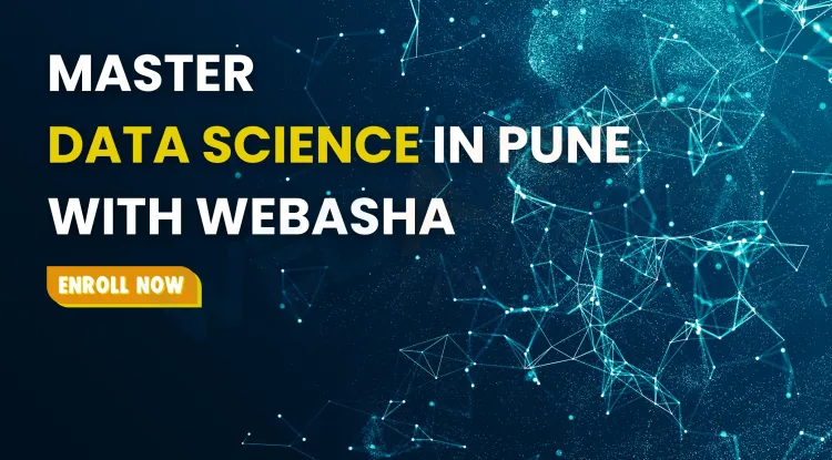 Best Data Science Course in Pune | Learn from WebAsha Experts - Web Asha Technologies