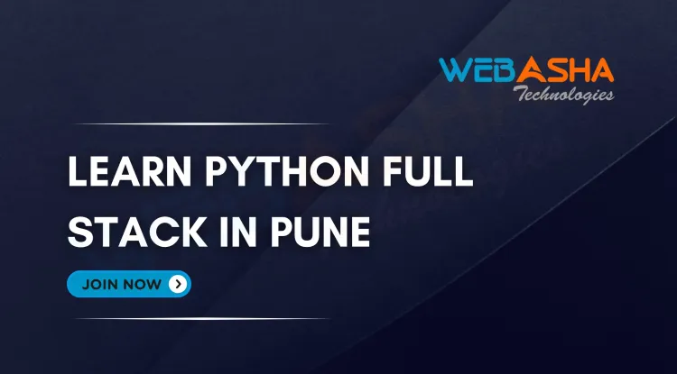 Python Full Stack Developer Course Syllabus in Pune | WebAsha Technologies - Web Asha Technologies