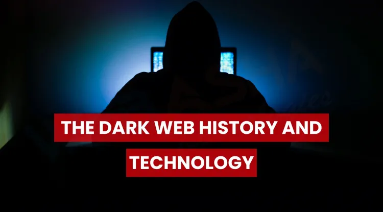 Who Created the Dark Web? Origins, Key Technologies, and Evolution Explained - Web Asha Technologies