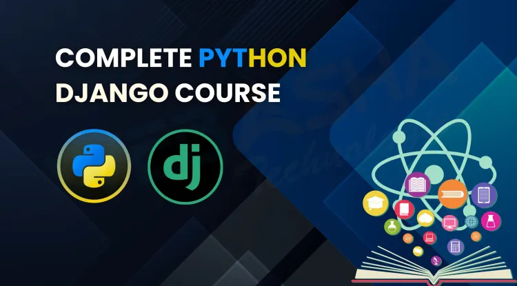 Comprehensive Python Django Course | Master Web Development with Django Framework - Web Asha ...