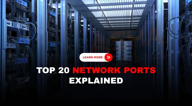 Top 20 Common Network Ports and Their Functions | Complete Guide for Beginners - Web Asha ...